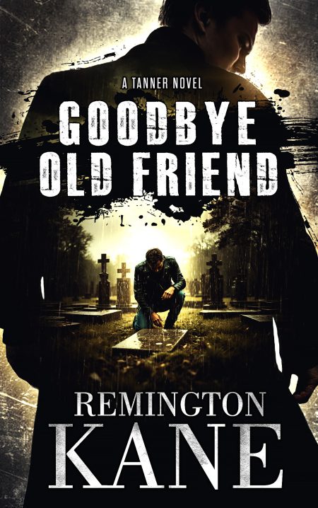 TANNER 63 – GOODBYE OLD FRIEND | Remington Kane